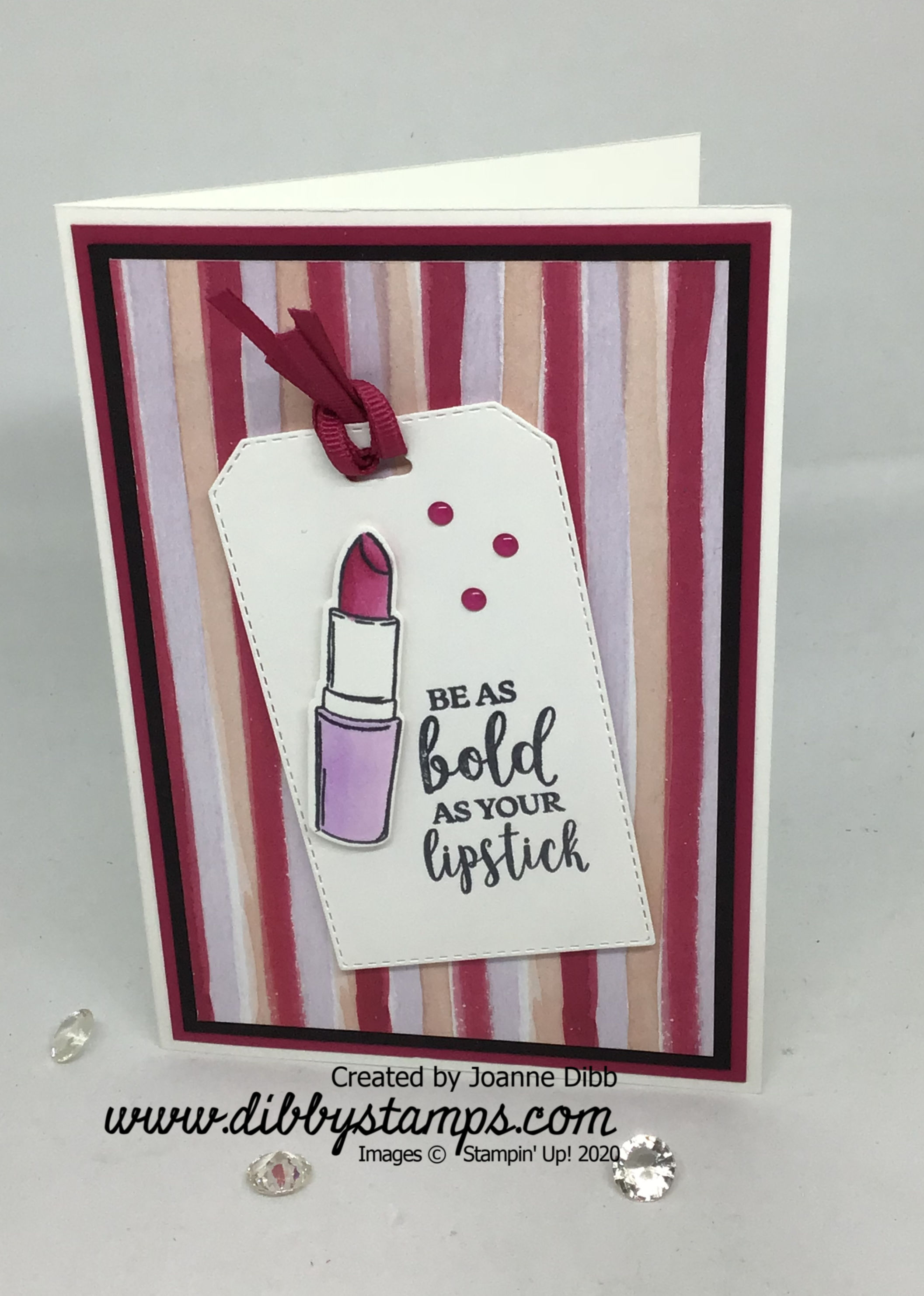 Be As Bold As Your Lipstick Card – Dibby Stamps